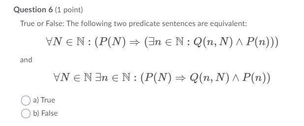 Solved Question 6 (1 point) True or False: The following two | Chegg.com