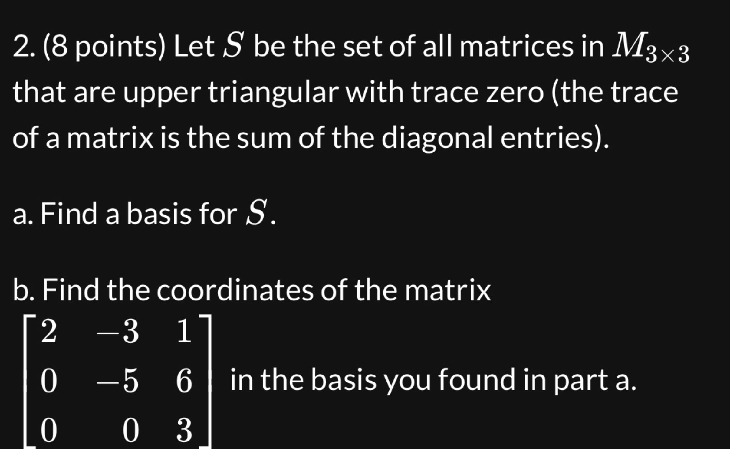 Solved (8 ﻿points) ﻿Let S ﻿be the set of all matrices in | Chegg.com