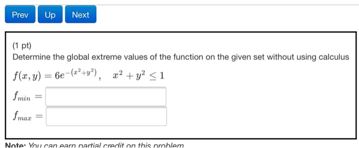 Solved Determine the global extreme values of the function | Chegg.com Solved Determine the global extreme values of the function | Chegg.com
