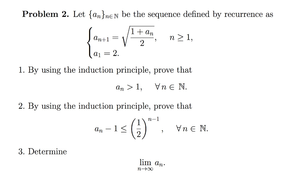 Solved Problem 2. Let {an}nen be the sequence defined by | Chegg.com