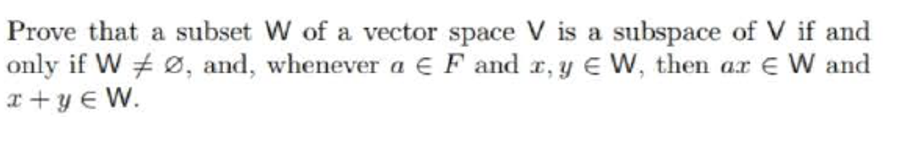 Solved Prove that a subset W of a vector space V is a | Chegg.com