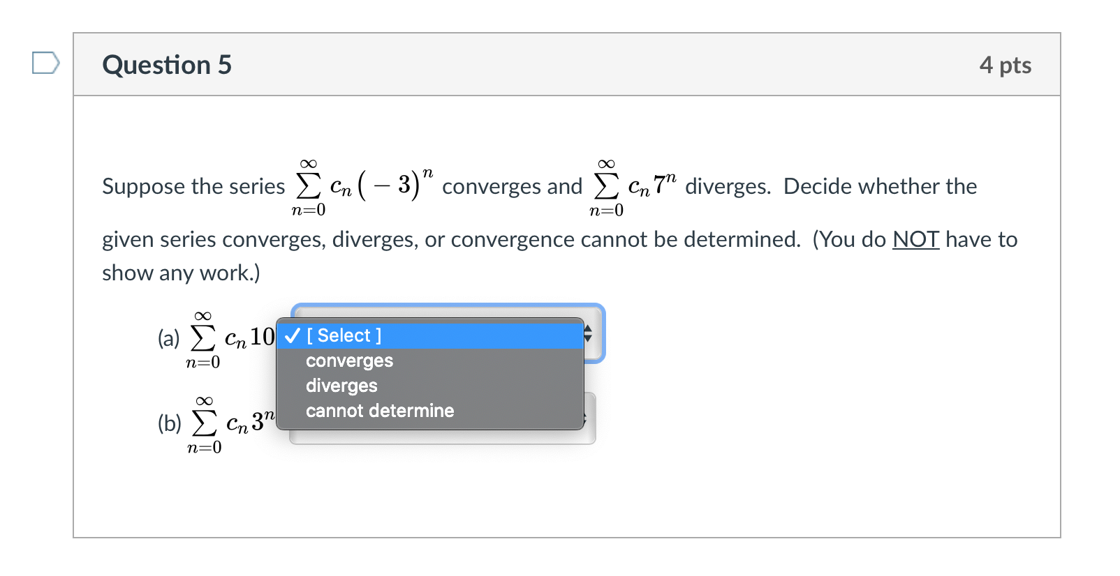 Solved Question 5 4 pts Suppose the series į cn ( - 3) Solved Question 5 4 pts Suppose the series į cn ( - 3)