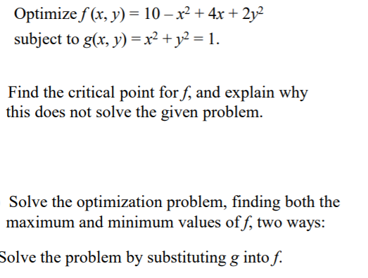 Solved Optimize f (x, y) = 10 – x2 + 4x + 2y2 subject to | Chegg.com