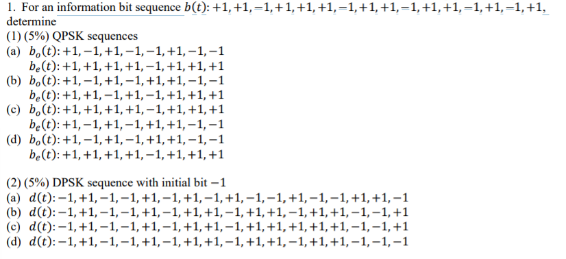 Solved 1. For an information bit sequence b(t): +1, +1,-1, | Chegg.com