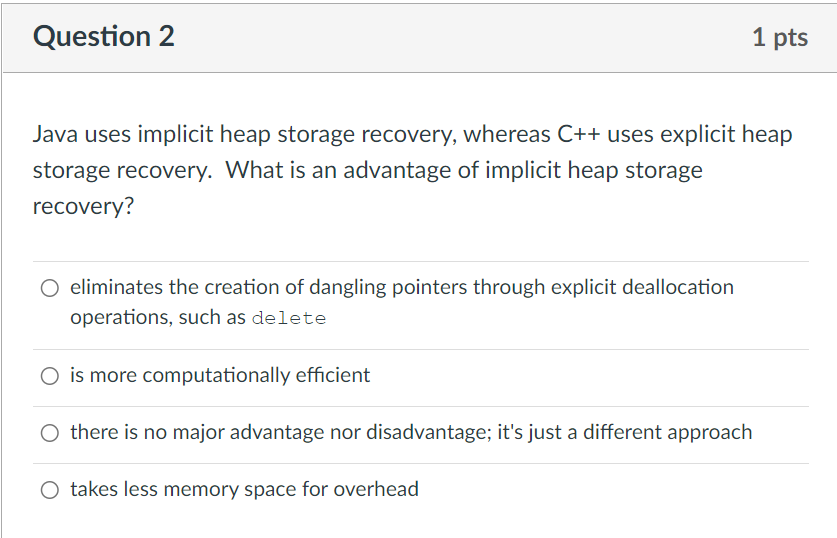 Solved Java uses implicit heap storage recovery, whereas C++ | Chegg.com