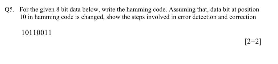 Solved Q5. ﻿For the given 8 ﻿bit data below, write the | Chegg.com