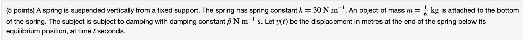Solved (5 points) A spring is suspended vertically from a | Chegg.com