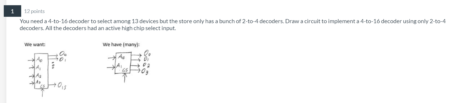 Solved 1 12 points You need a 4-to-16 decoder to select | Chegg.com