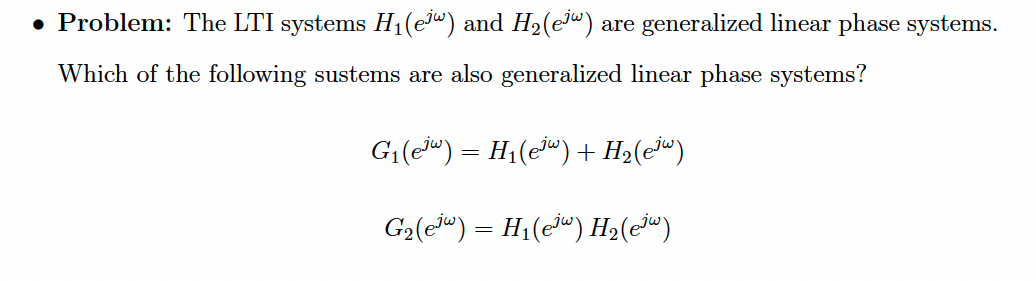 Solved • Problem: The LTI systems H1(@jw) and H2 (ejw) are | Chegg.com