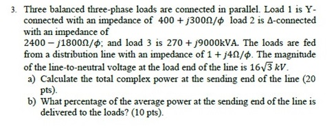 Solved 3. Three balanced three-phase loads are connected in | Chegg.com
