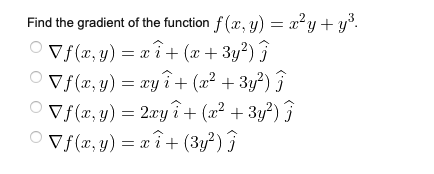 Solved Find the gradient of the function f(x,y)=x2y+y3. | Chegg.com