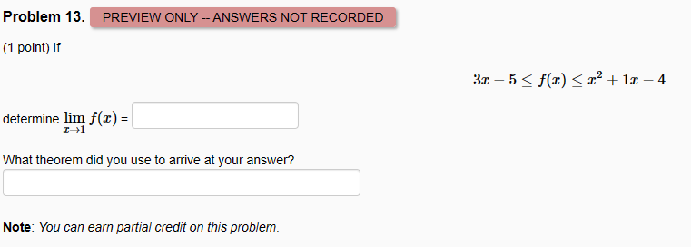 Solved Problem 13. (1 point) If 3x−5≤f(x)≤x2+1x−4 determine | Chegg.com