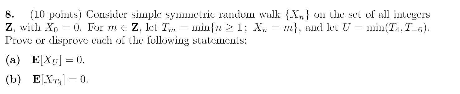 8. (10 points) Consider simple symmetric random walk | Chegg.com