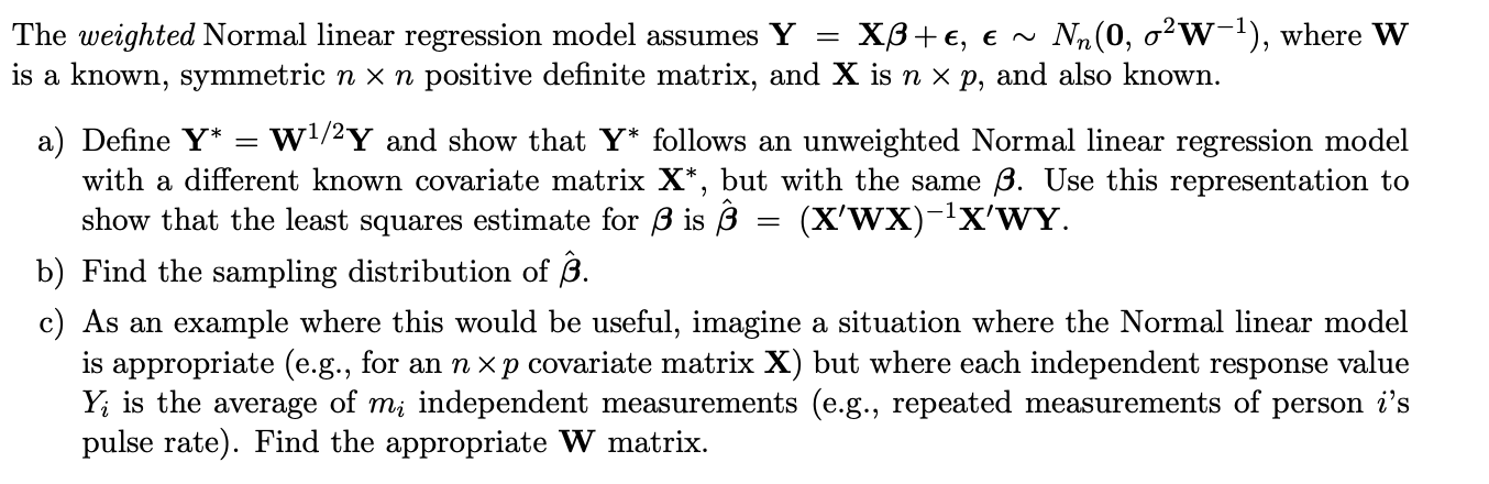 Solved = 2 The weighted Normal linear regression model | Chegg.com