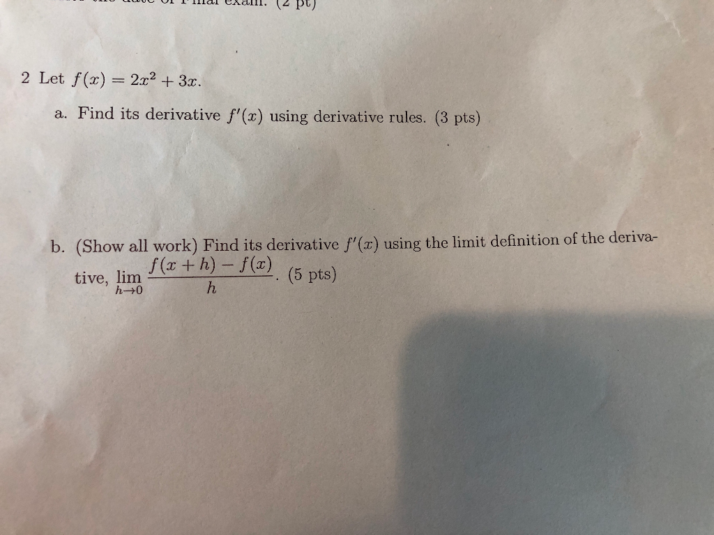 Solved 2 Let f(x) 2x2 +3x. a. Find its derivative f(x) using | Chegg.com