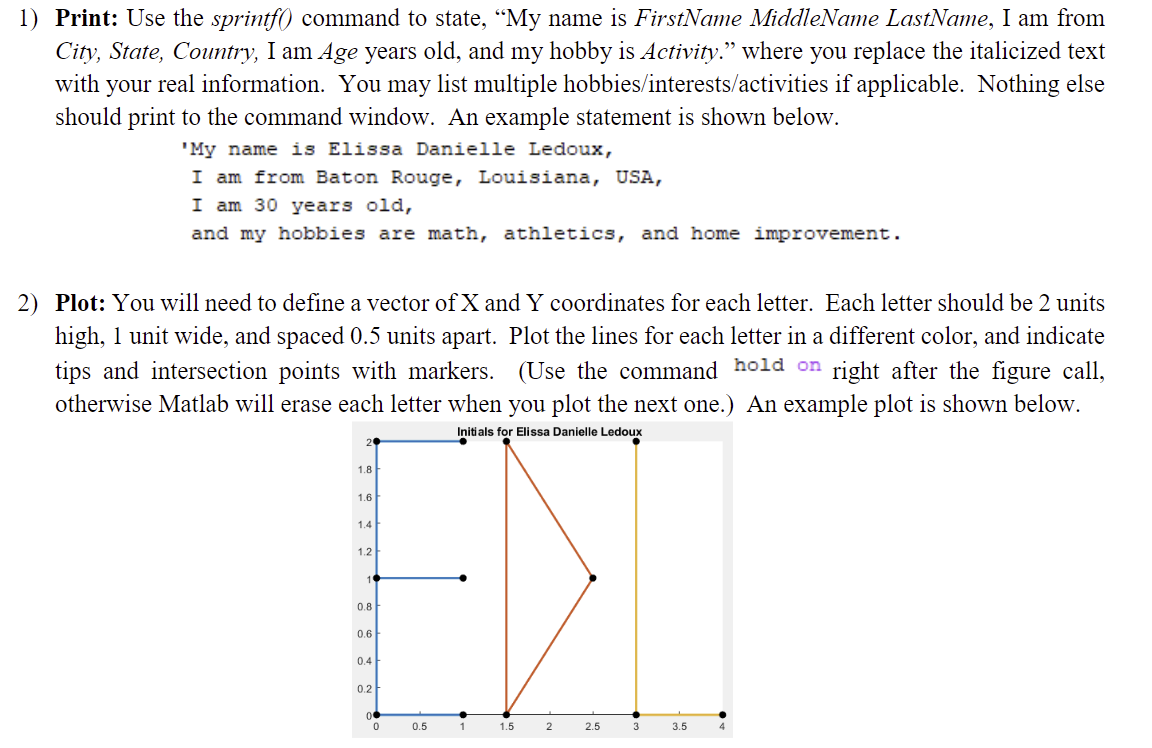 Solved 1) Print: Use the sprintf() command to state, “My | Chegg.com