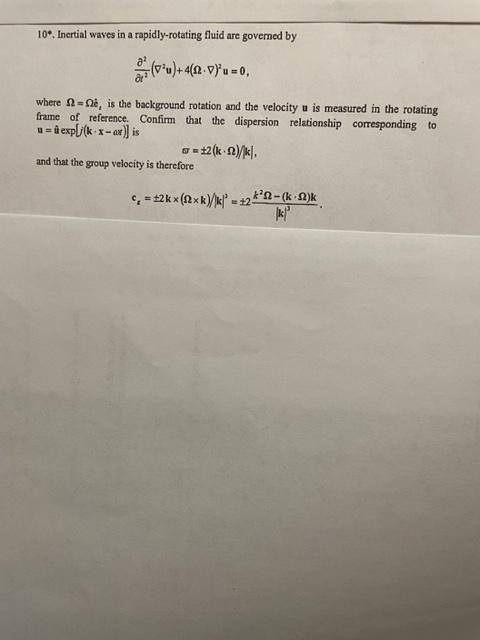 Solved 10∗, Inertial waves in a rapidly-rotating fluid are | Chegg.com