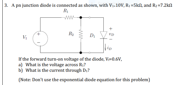 Solved 3. A pn junction diode is connected as shown, with | Chegg.com
