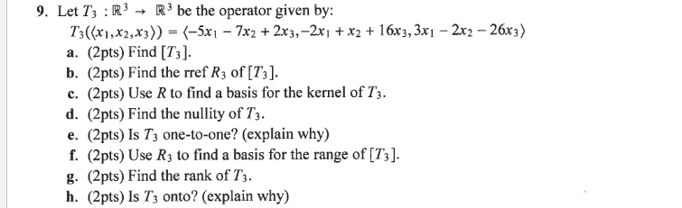 Solved 9. Let T3:R3→R3 be the operator given by: | Chegg.com