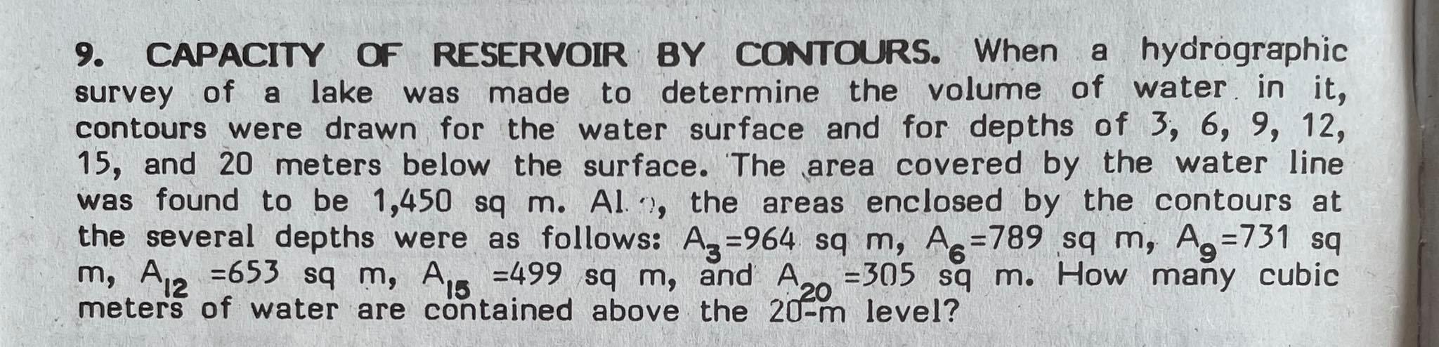 Solved 9. CAPACITY OF RESERVOIR BY CONTOURS. When a | Chegg.com