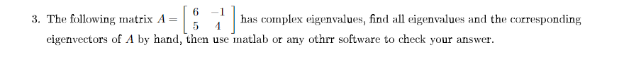 Solved 6 1 3. The following matrix A 5 1 has complex | Chegg.com