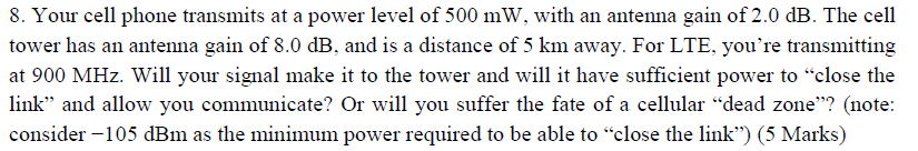Solved 8. Your cell phone transmits at a power level of 500 | Chegg.com