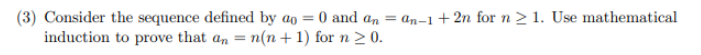 Solved (3) Consider the sequence defined by a0=0 and | Chegg.com