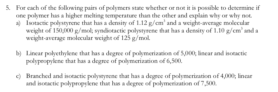 Solved For each of the following pairs of polymers state | Chegg.com