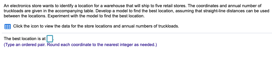 Solved An electronics store wants to identify a location for | Chegg.com