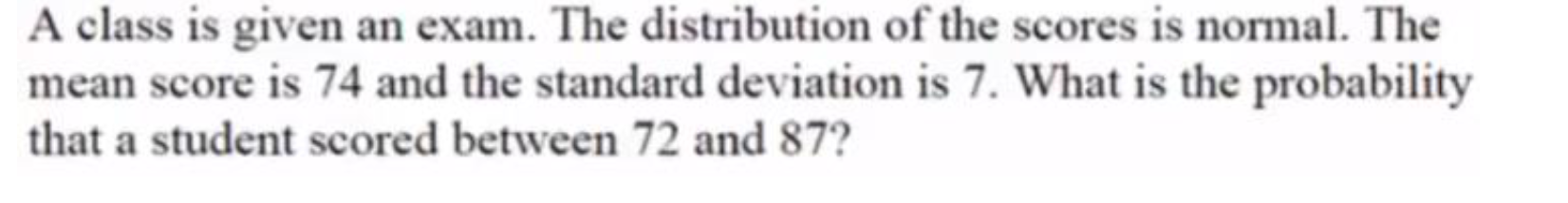 Solved a class is given an exam. the distribution of the | Chegg.com