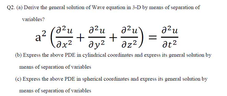 Solved Q2. (a) Derive the general solution of Wave equation | Chegg.com