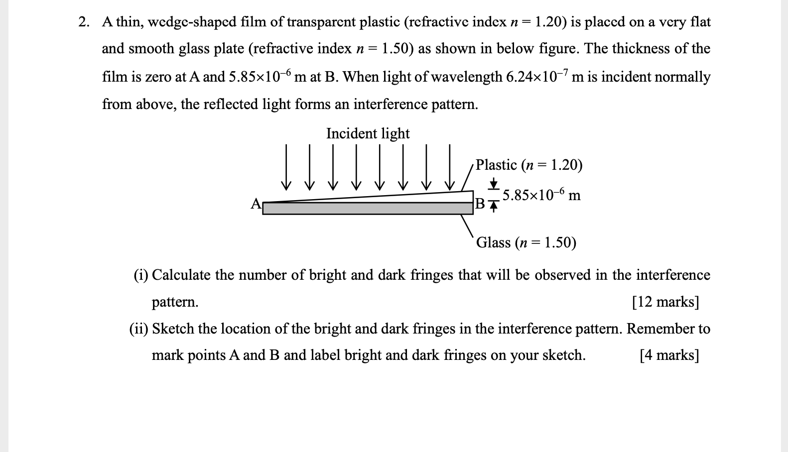 Solved 2. A thin, wedge-shaped film of transparent plastic | Chegg.com