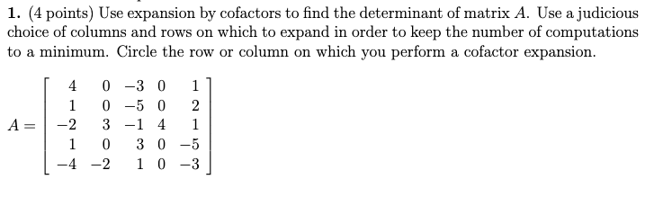 Solved 1. (4 points) Use expansion by cofactors to find the | Chegg.com