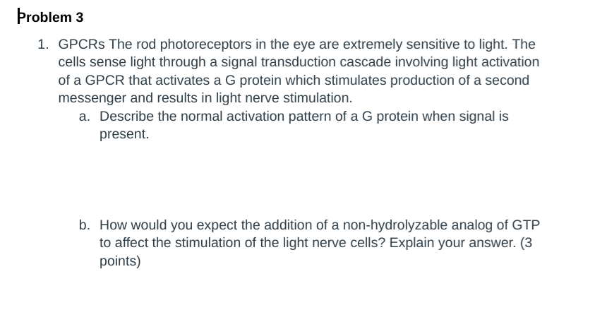 Solved Þroblem 3 1. GPCRs The rod photoreceptors in the eye | Chegg.com