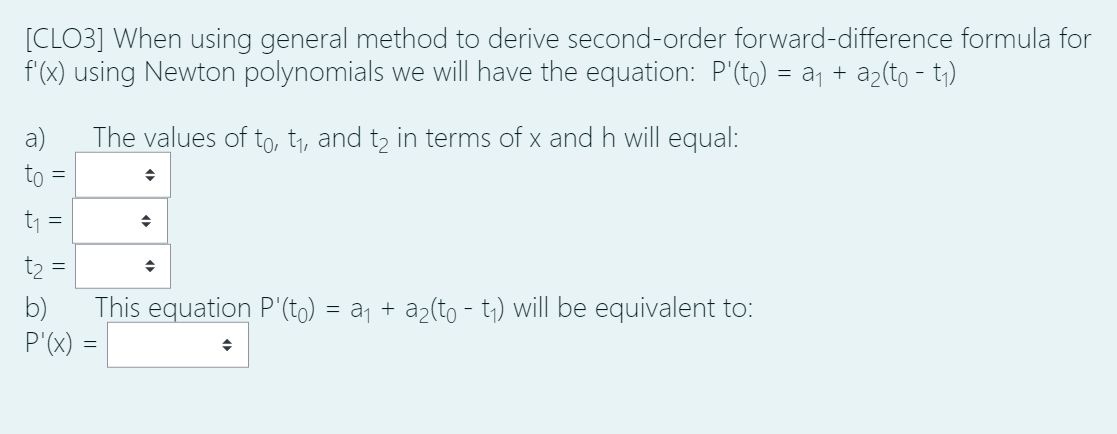 Solved [CLO3] When using general method to derive | Chegg.com