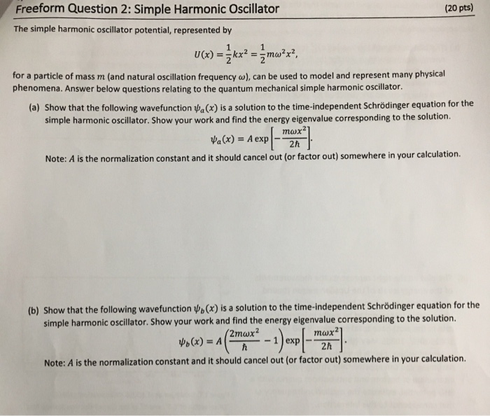 Solved Freeform Question 2: Simple Harmonic Oscillator The | Chegg.com