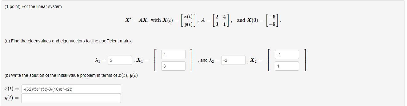 Solved (1 point) For the linear system X′=AX, with | Chegg.com