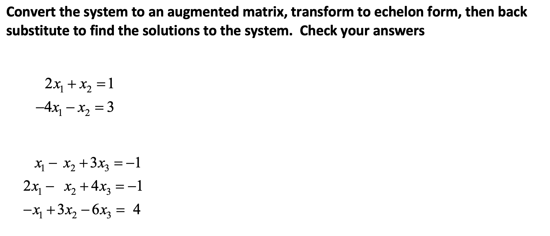 Solved Convert the system to an augmented matrix, transform | Chegg.com