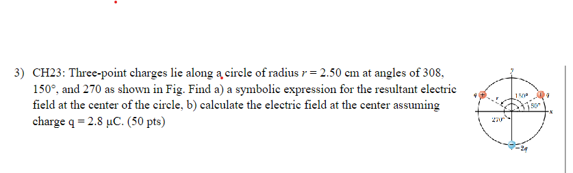 CH23: Three-point charges lie along a circle of | Chegg.com