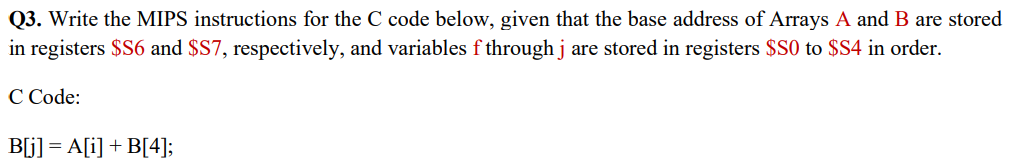 Solved Q3. Write the MIPS instructions for the C code below, | Chegg.com