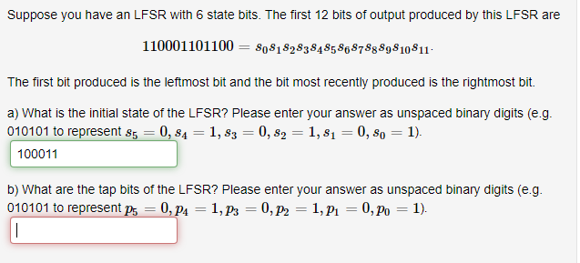 Solved Suppose you have an LFSR with 6 state bits. The first | Chegg.com