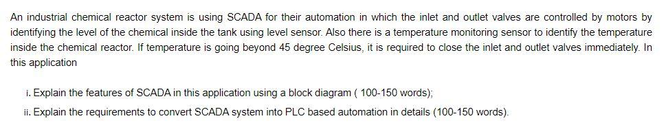 Solved An industrial chemical reactor system is using SCADA | Chegg.com