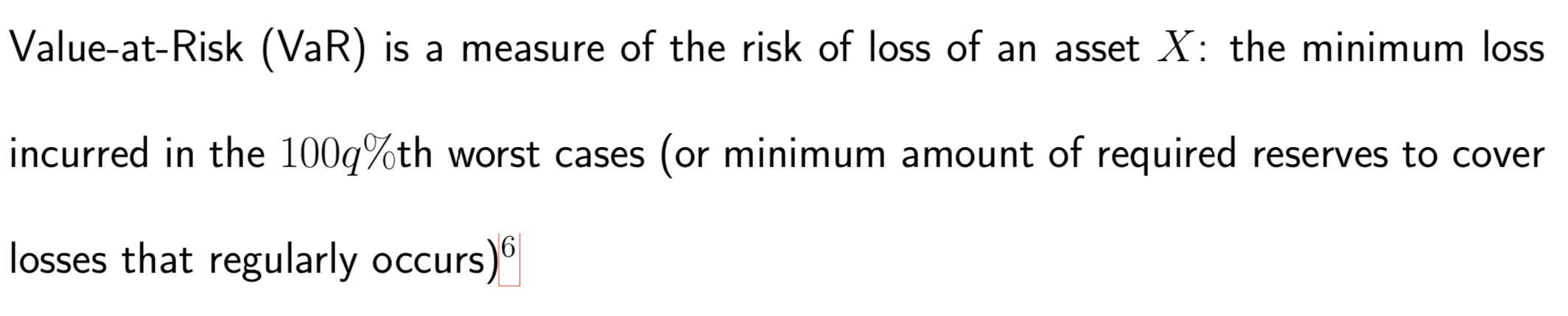 Solved Value-at-Risk (VaR) is a measure of the risk of loss | Chegg.com