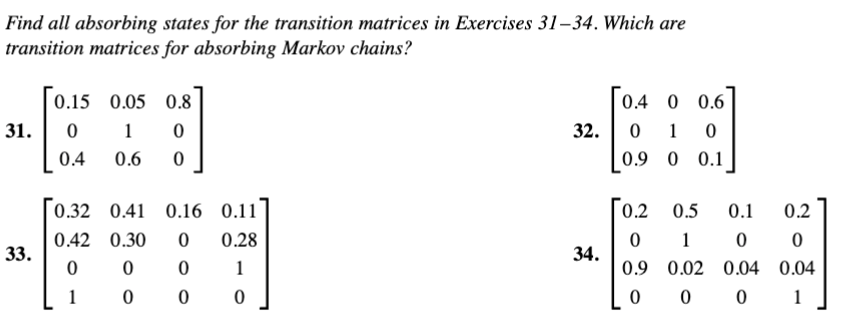 Solved Find all absorbing states for the transition matrices | Chegg.com