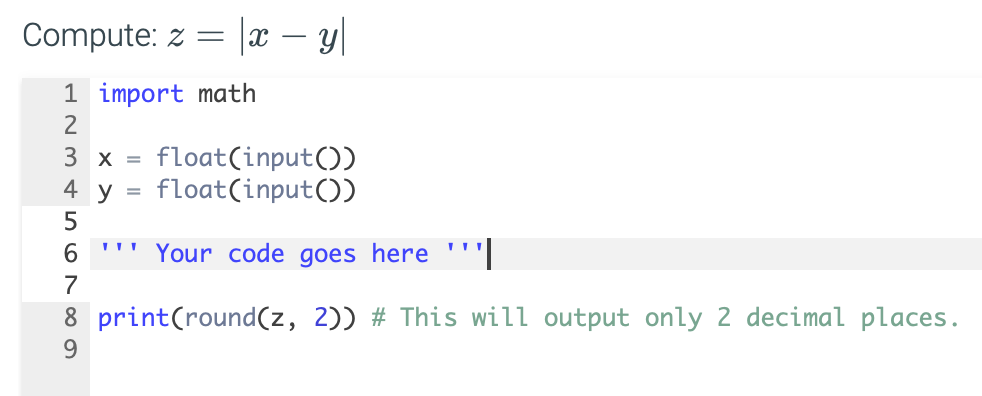Solved: Compute: z = |x – y 1 import math 2 3 x = float Solved: Compute: z = |x – y 1 import math 2 3 x = float