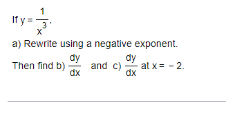 Solved If y=1x3a) ﻿Rewrite using a negative exponent.Then | Chegg.com