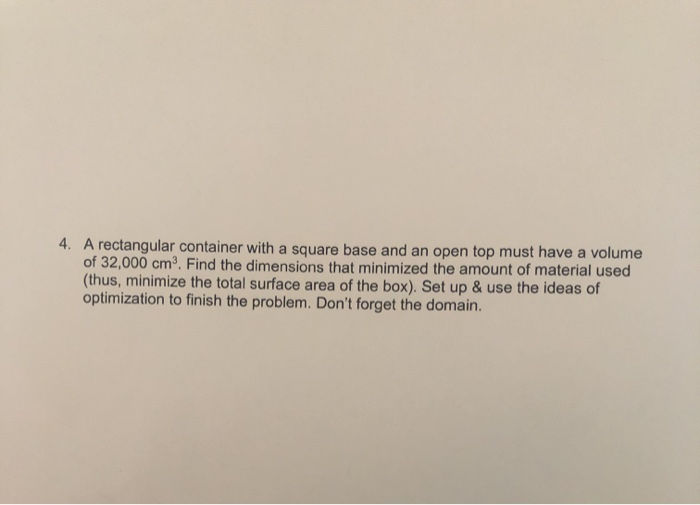 Solved 4. A rectangular container with a square base and an | Chegg.com