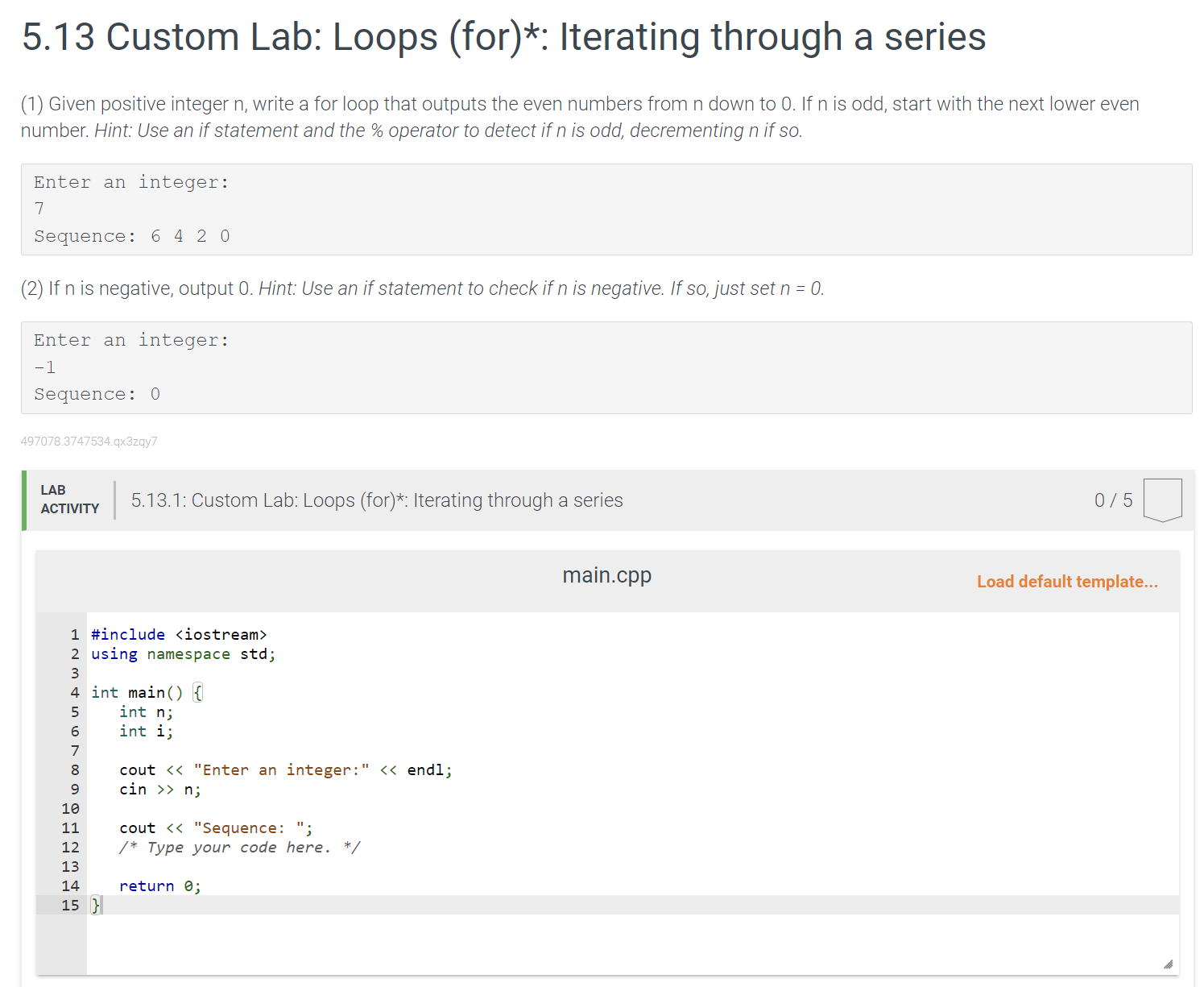 Solved 5.13 Custom Lab: Loops (for)*: Iterating through a | Chegg.com