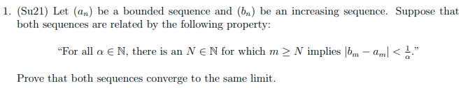 Solved 1. (Su21) Let (an) be a bounded sequence and (bn) be | Chegg.com