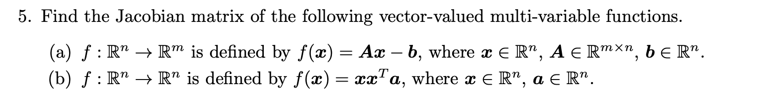 Solved 5. Find the Jacobian matrix of the following | Chegg.com